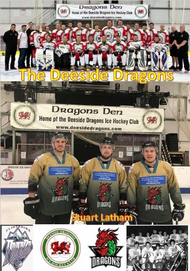 Ice Hockey Review: New Book: The Deeside Dragons by Stuart Latham
