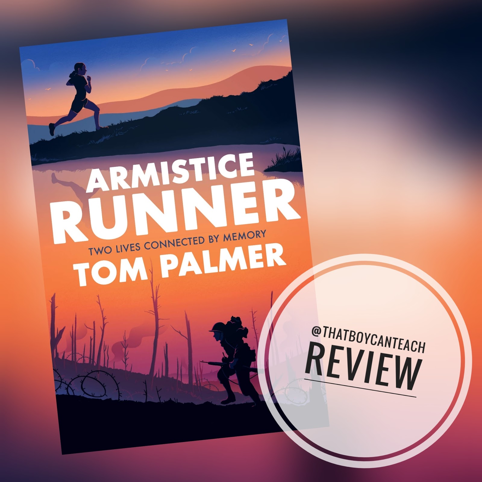 Book Review: 'Armistice Runner' by Tom Palmer |Aidan Severs - An ...