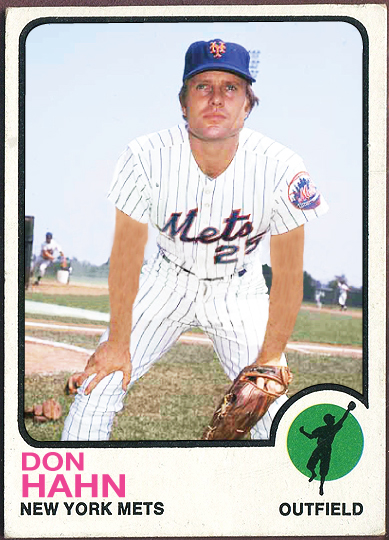 WHEN TOPPS HAD (BASE)BALLS!: NOT REALLY MISSING IN ACTION- 1973 DON HAHN