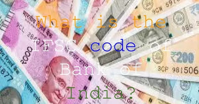 What is the IFSC code of Bank of India (2020)?