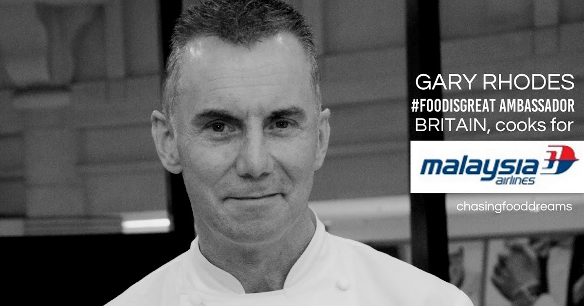 CHASING FOOD DREAMS: UK Celebrity Chef Gary Rhodes Cooks for Malaysia ...
