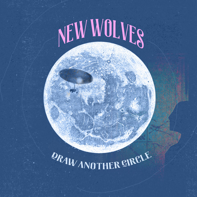 New Wolves Unveil New Single ‘Draw Another Circle’