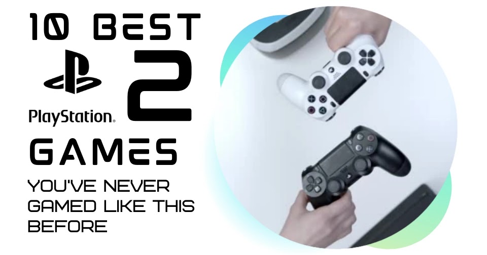 10 Best PS2 Games We Overlook