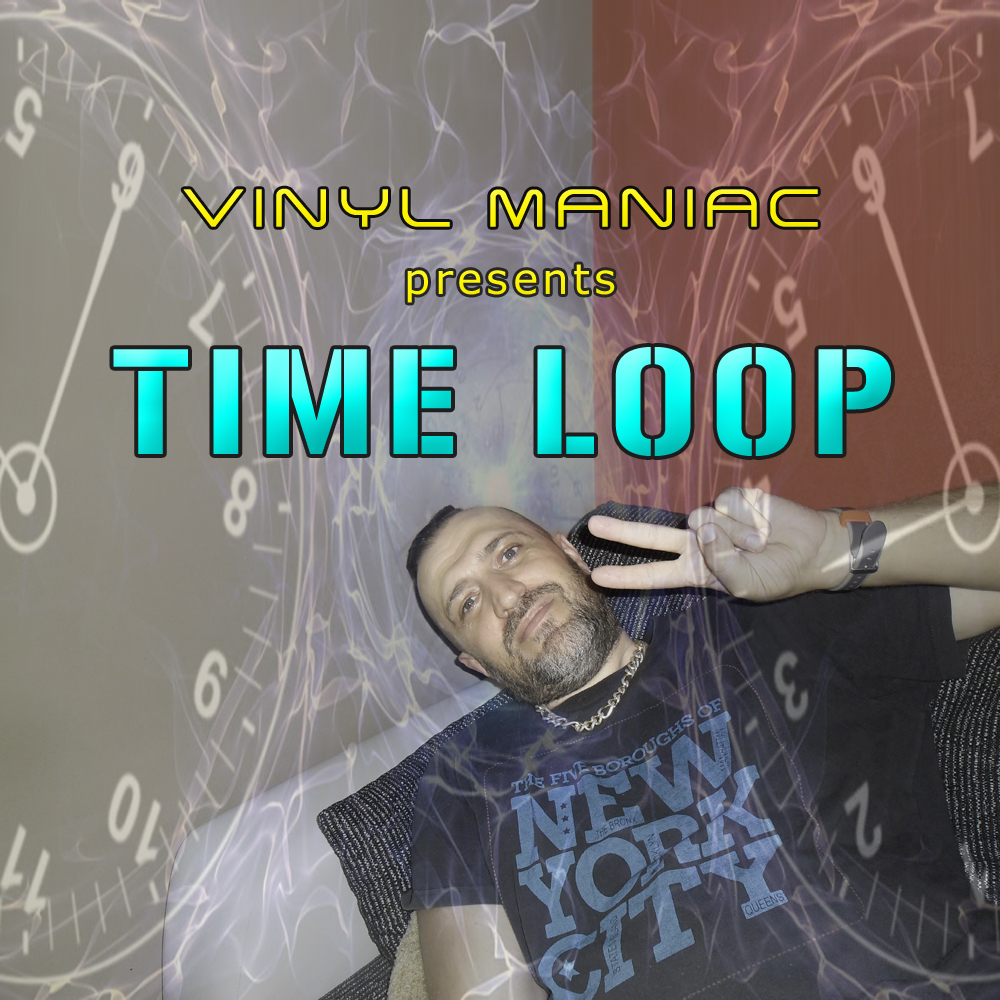 v-maniac: Vinyl Maniac pres. Time Loop