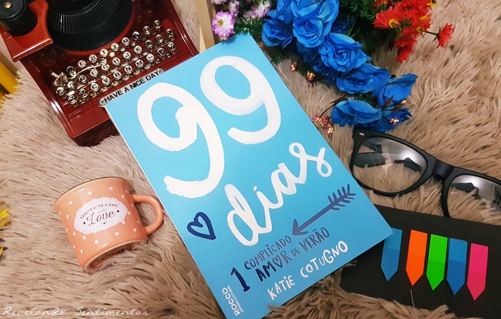 Revelando Sentimentos: Resenha: 99 dias