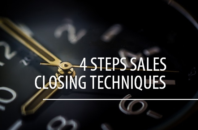 Sales Skills And Techniques: Sales Closing Techniques In 4 Steps
