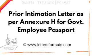 Prior Intimation Letter as per Annx H for Govt Employee Passport