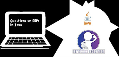 Questions on OOPs in Java - GetWays Solution