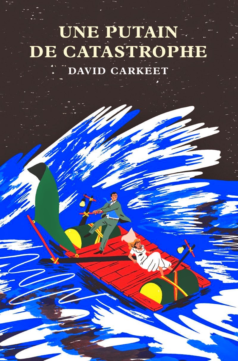 La Librairie Générale: Une putain de catastrophe de David CARKEET