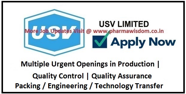 USV LIMITED - Multiple Openings for Production / Packing / QC / QA / Engineering / Technology ...
