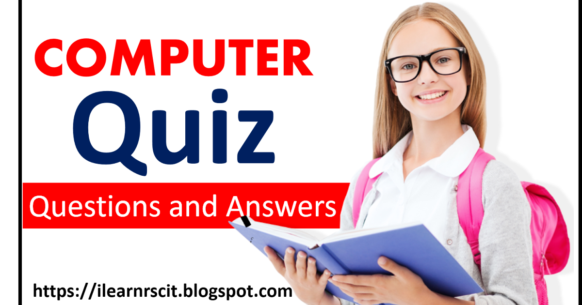 Computer Quiz General Knowledge Questions And Answers Learn RSCIT computer-quiz-general-knowledge-questions-and-answers-learn-rscit