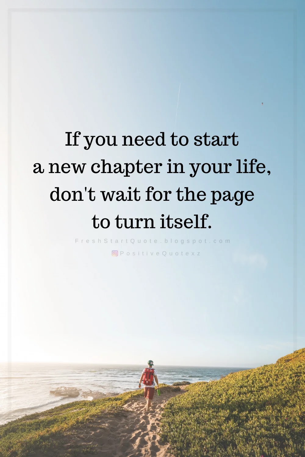 If You Need To Start A New Chapter In Your Life - Fresh Start Quotes ...
