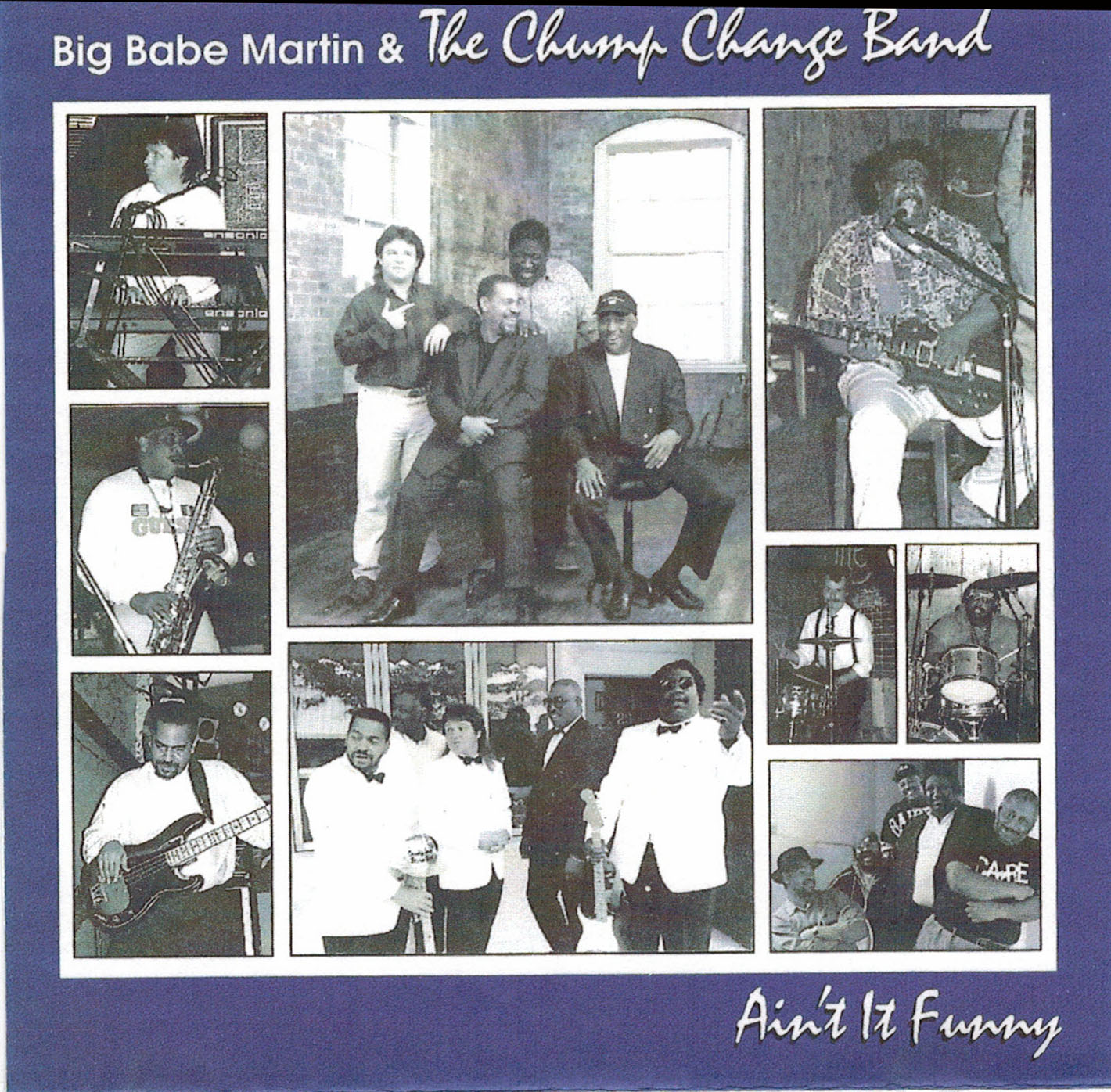 Don't Ask Me ... I Don't Know: Big Babe Martin & The Chump Change Band ...