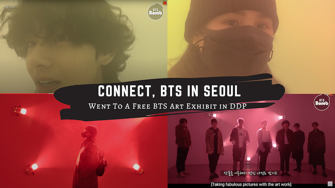 Anagon: Connect, BTS: A BTS Exhibit in Dongdaemun Design Plaza, Seoul