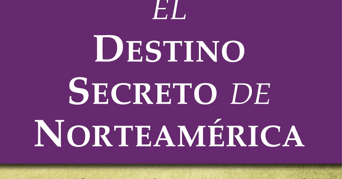 TRADICIÓN ESOTÉRICA: EL DESTINO SECRETO DE NORTEAMÉRICA
