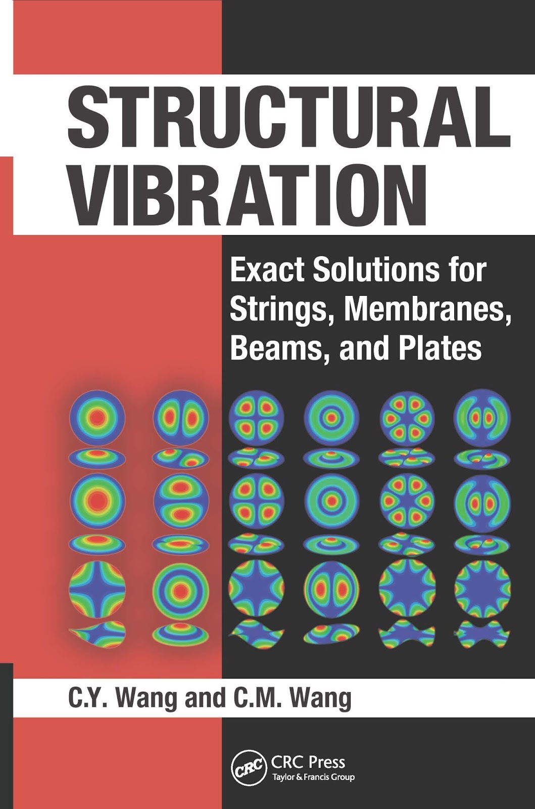 Structural Vibration Exact Solutions for Strings Membranes Beams and Plates Structural Vibration Exact Solutions for Strings Membranes Beams and Plates