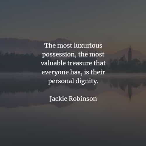 60 Dignity quotes that'll give you insights about the matter