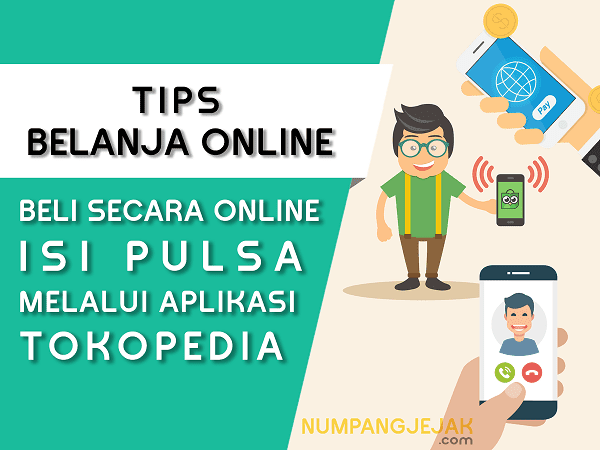 Cara Membeli Pulsa Melalui Aplikasi Tokopedia Cara Membeli Pulsa Melalui Aplikasi Tokopedia