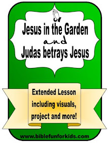 Bible Fun For Kids: Jesus in the Garden and the Betrayal of Judas