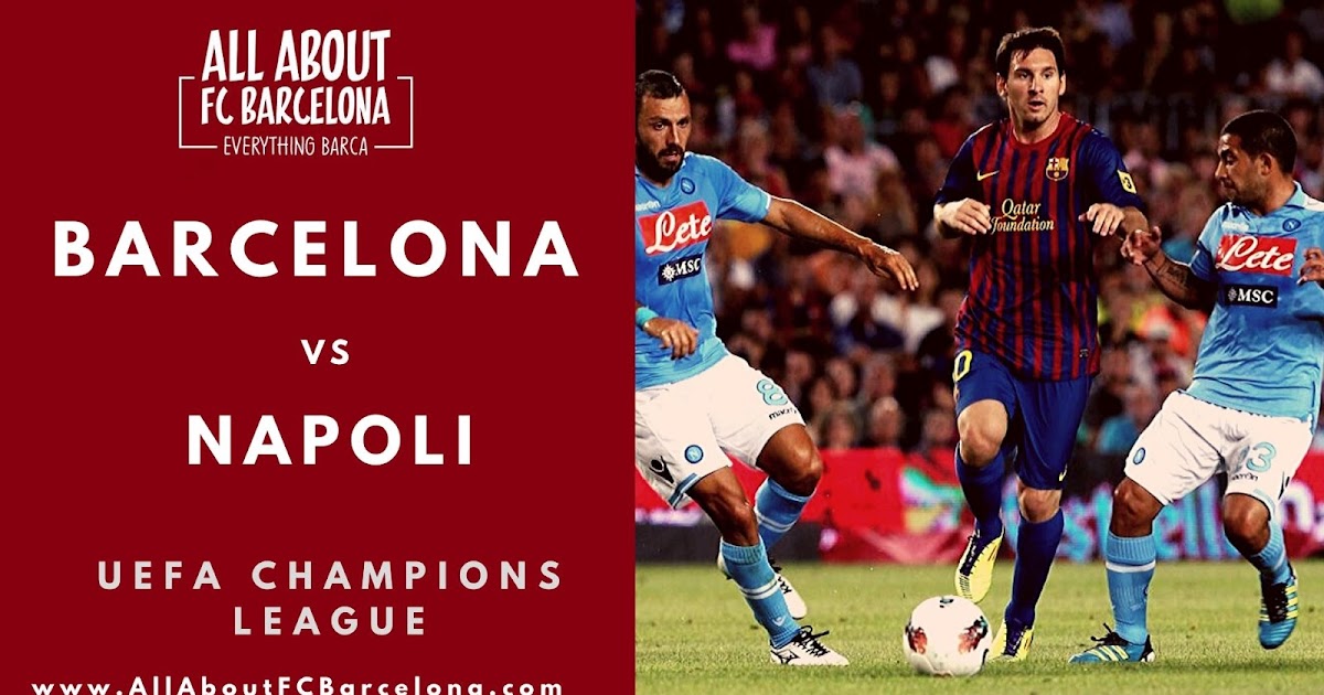 Barcelona Looking for a Solid Result against Napoli in the First Leg