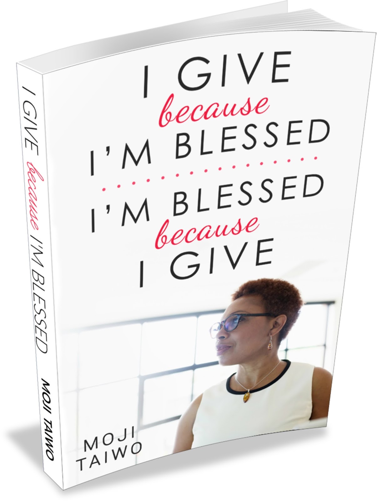 I Give Because I'm Blessed - I'm Blessed Because I Give by Moji Taiwo ...