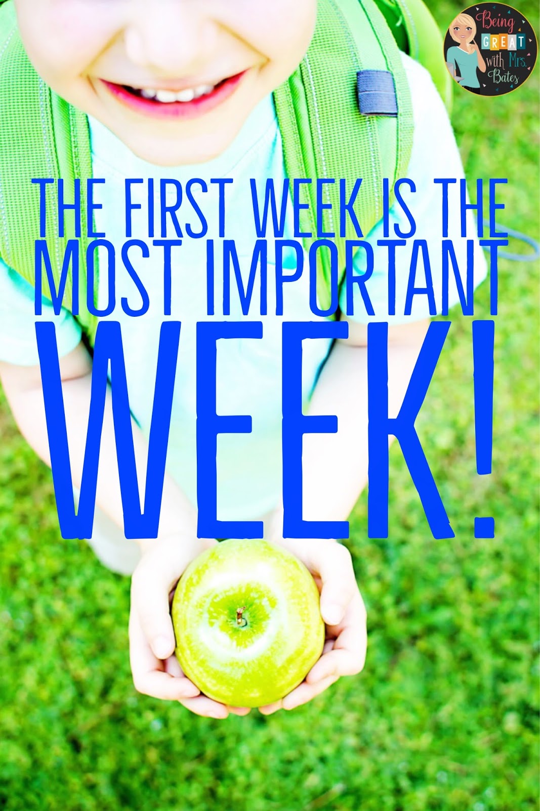Being Great with Mrs. Bates: The First Week, the Most Important Week!
