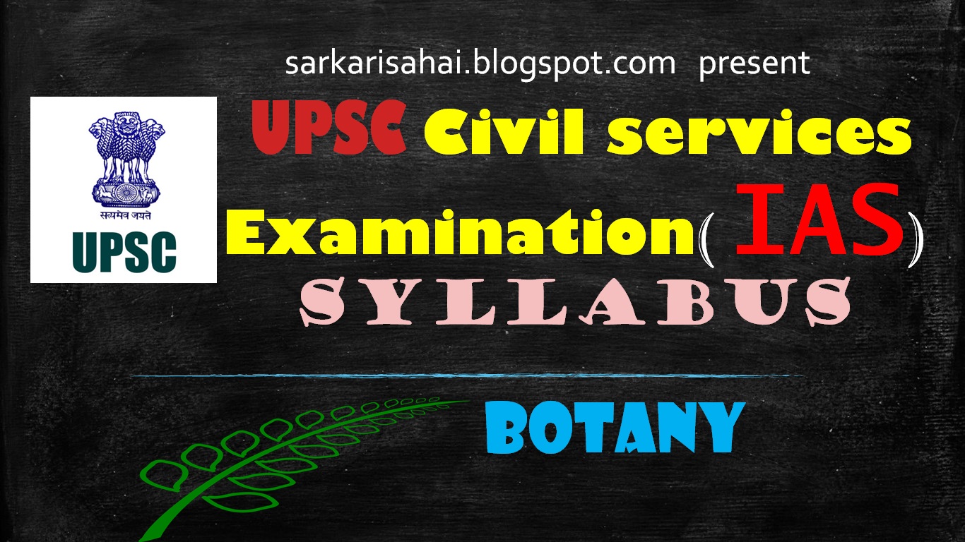 Civil Services IAS Botany Syllabus SARKARI SAHAI civil-services-ias-botany-syllabus-sarkari-sahai