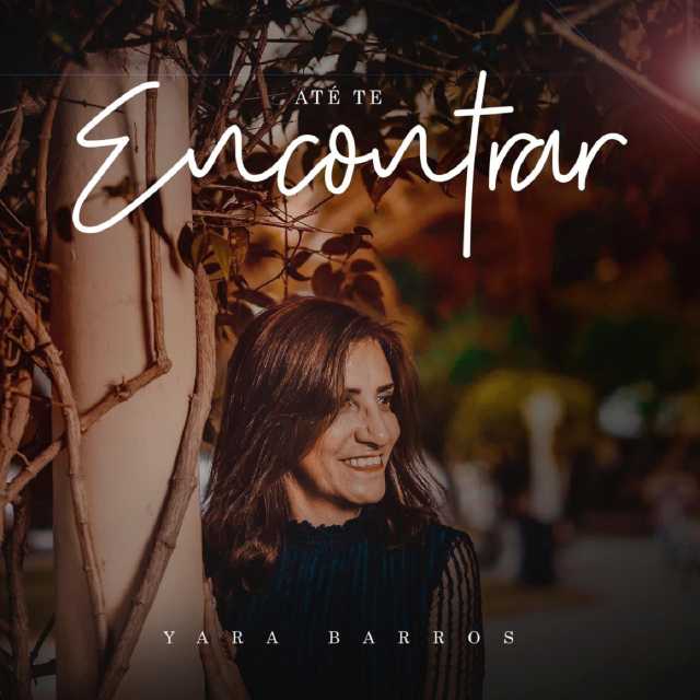Deus no Controle : Yara Barros - Até Te Encontrar (2019)