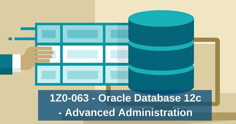 Oracle 1Z0-063 Certification | Become a DBA | DB Exam Study