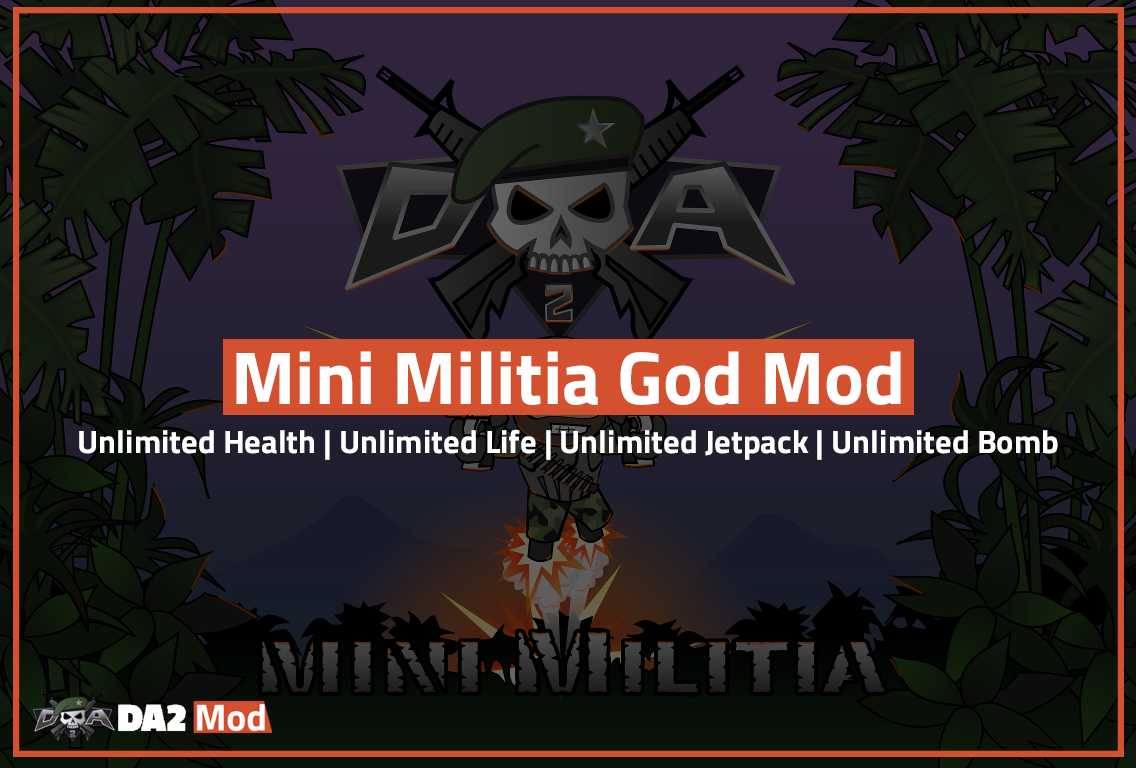 Mini Militia God Mod — All In One Mod & Unlimited Everything | DA2 ...