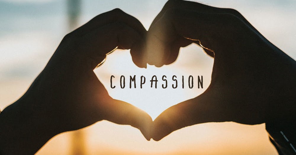Compassion - the deepest expression of love.