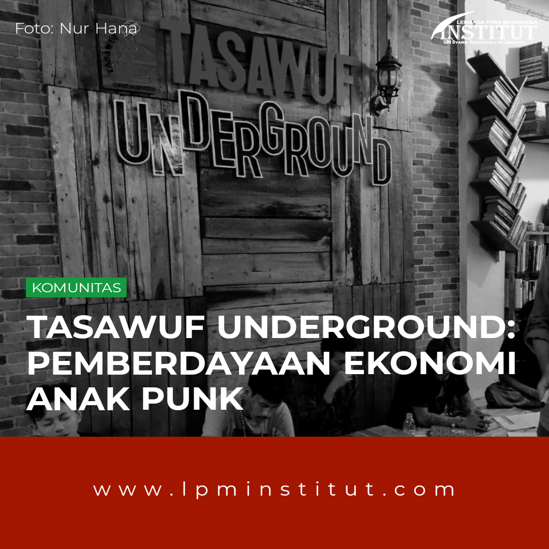 Tasawuf Underground: Pemberdayaan Ekonomi Anak Punk - LPM INSTITUT