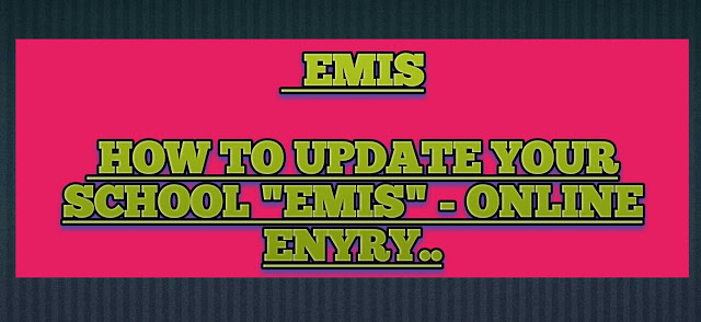 EMIS ONLINE ENTRY - STEP BY STEP PROCEDURE...