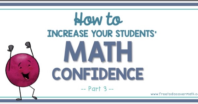 How to Increase Your Students' Math Confidence {Part 3} | Free to Discover