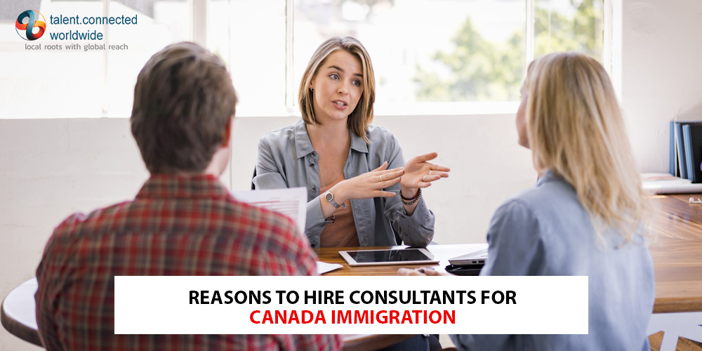 5 Reasons to hire consultants for Canada immigration - Canada ...