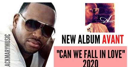 Blackmary Exclusivas: Confira o novo álbum do cantor Avant - "Can We ...