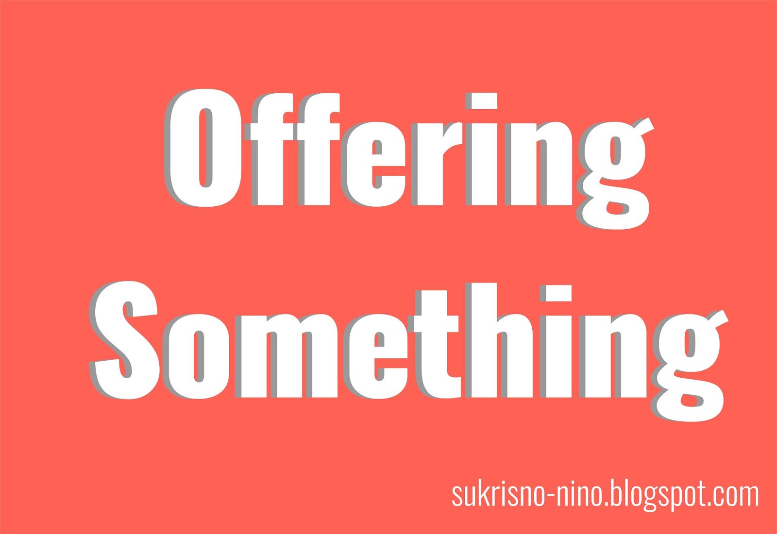 Offering Something - Sukrisno Nino