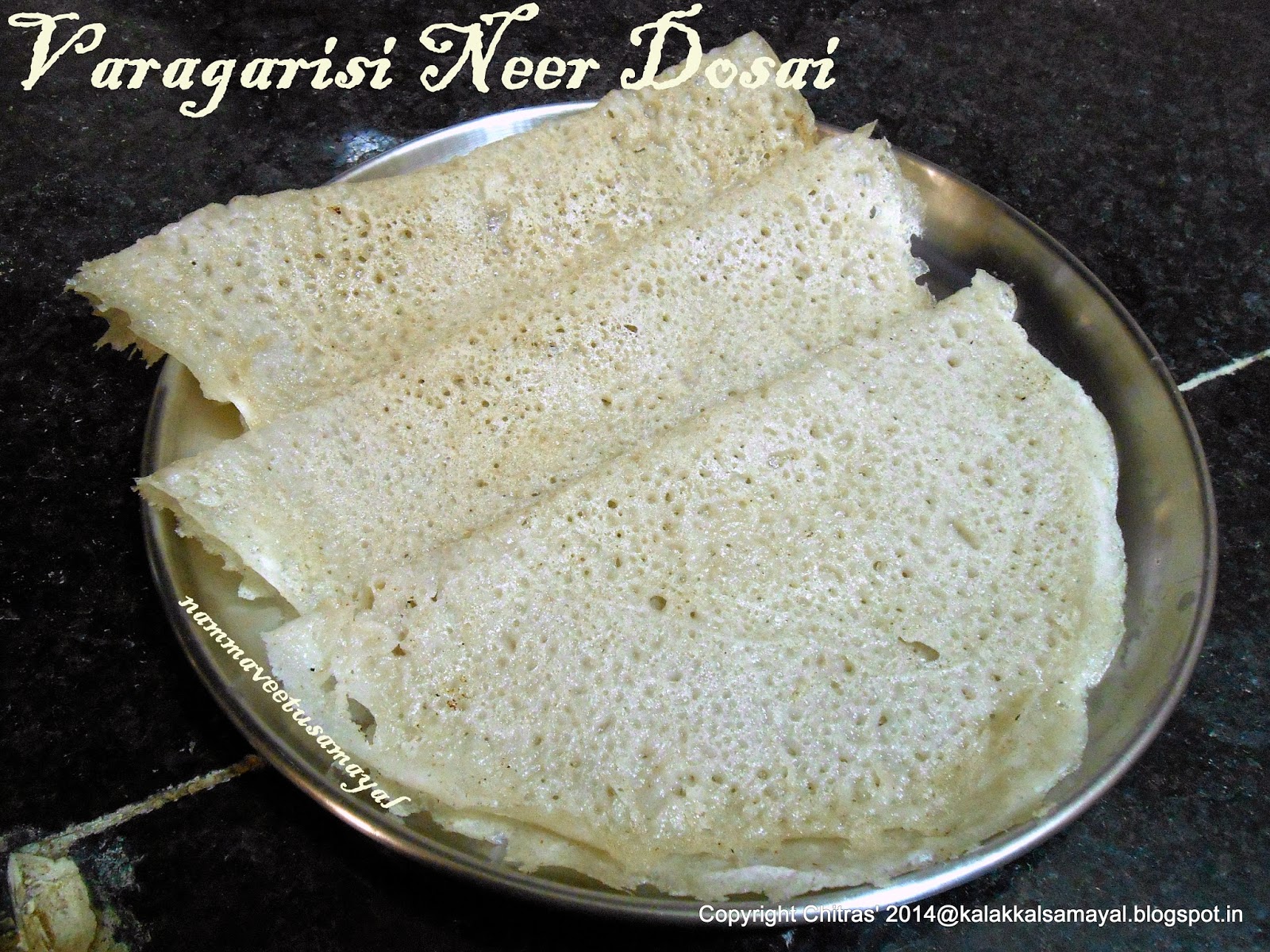 kalakkalsamayal: Varagarisi-Neer-Dosai