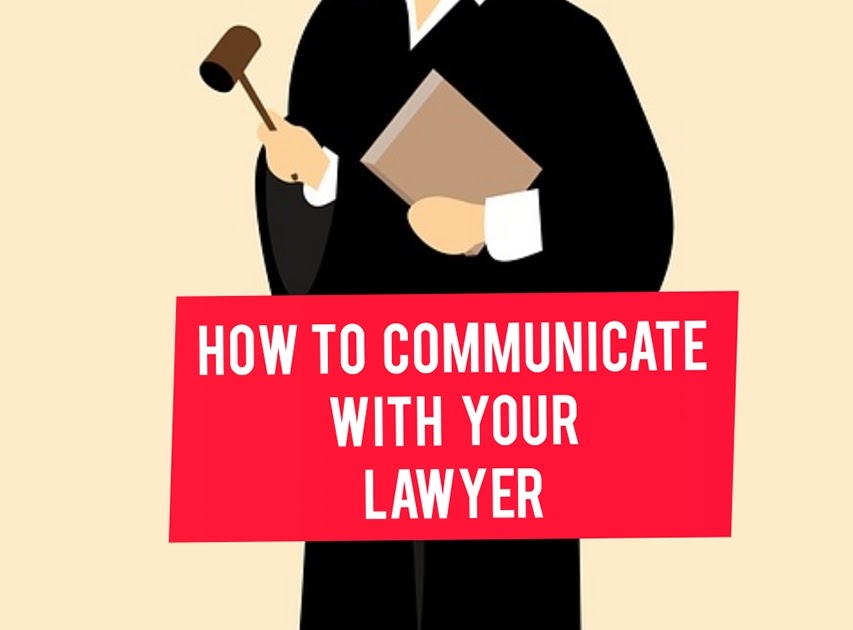 How to communicate with your lawyer | Melody Jacob