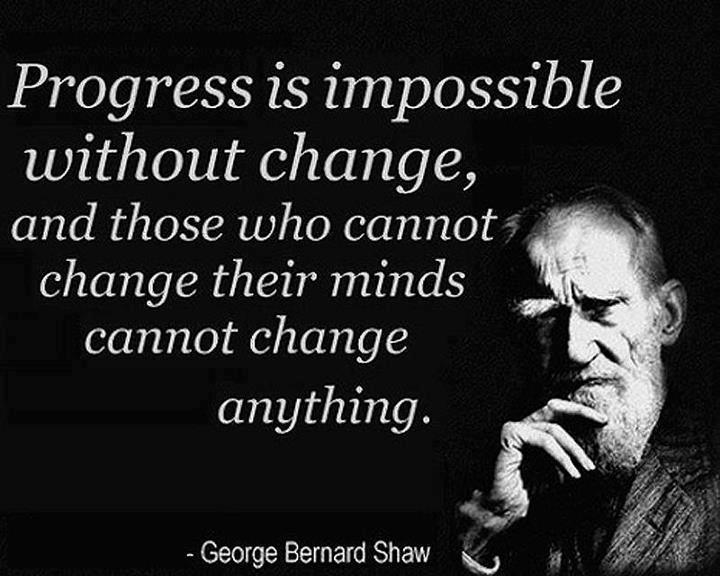 The World Best Quotes: "Progress is impossible without change, and ...