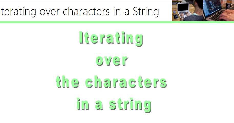 Iterating over the characters in a string: BEHIND THE SCENES!