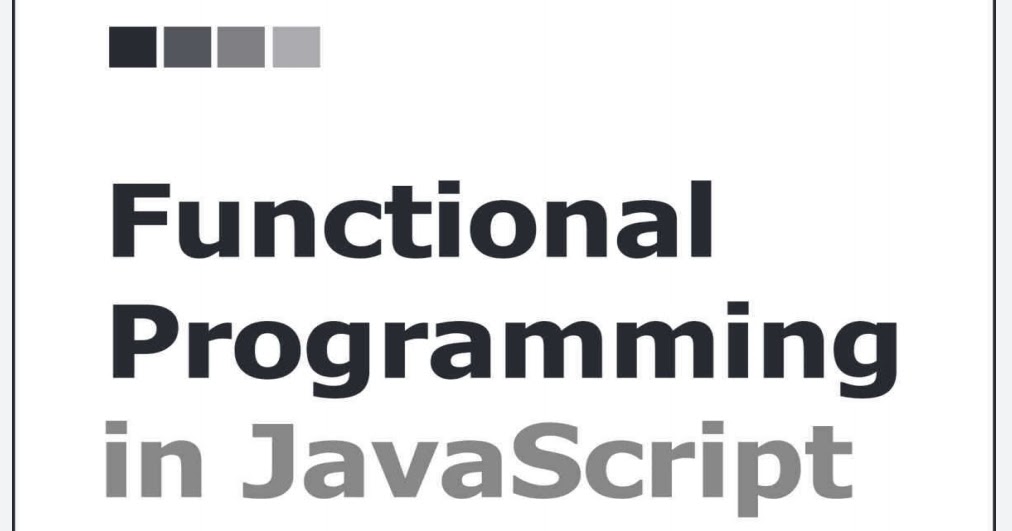 Functional Programming In Javascript Functional Programming With Javascript And React Book 4