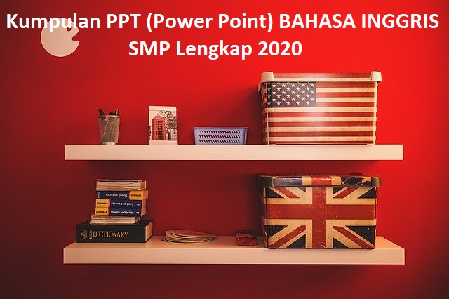 Kumpulan PPT (Power Point) BAHASA INGGRIS SMP Lengkap 2020 - Sanggar ...