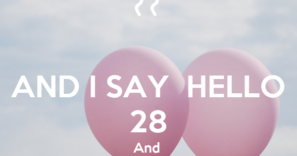 维尼感想：Hello 28 Bye 27