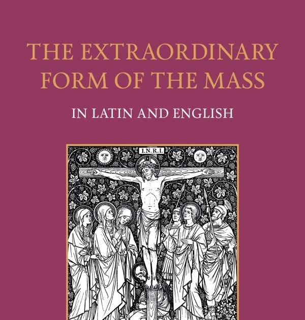 Book Reviews and More: The Extraordinary Form of the Mass in Latin ...