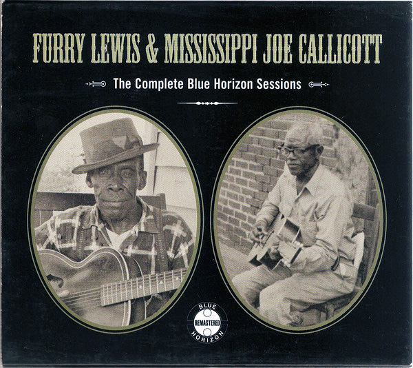 The Complete Blue Horizon Sessions by Furry Lewis & Mississippi Joe ...