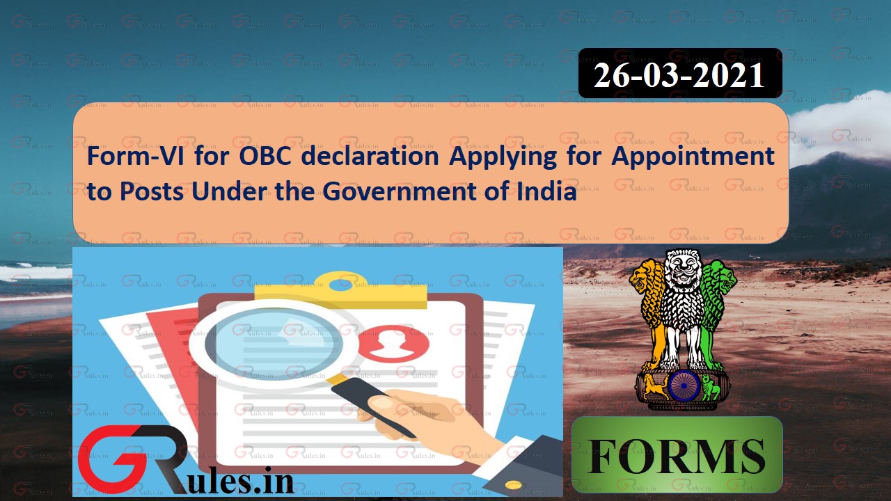 Form-VI for OBC declaration Applying for Appointment to Posts Under the ...