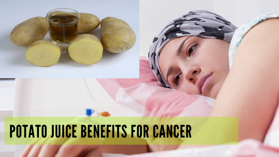 Potato Juice Benefits for Cancer
