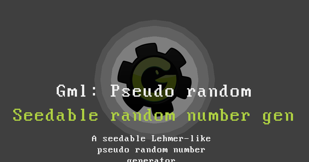 Gml Lehmer Pseudo Random Number Generator With Seed Gml Lehmer Pseudo Random Number Generator With Seed