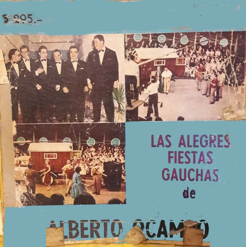 Voces De La Patria Grande Alberto Ocampo Las Alegres Fiestas Gauchas